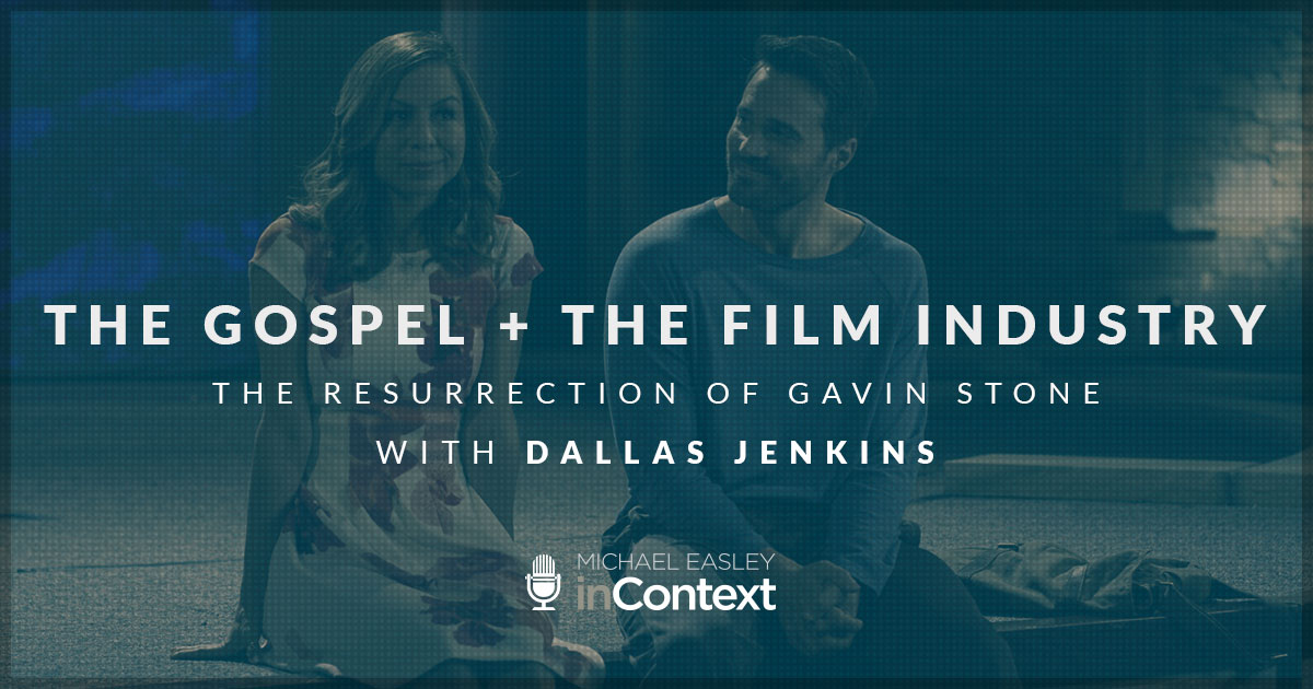 The Gospel + The Film Industry - Michael Easley InContext