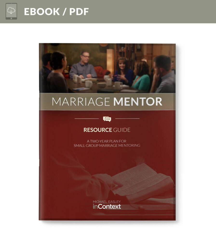 Marriage Mentor • Study Guide - Michael Easley InContext
