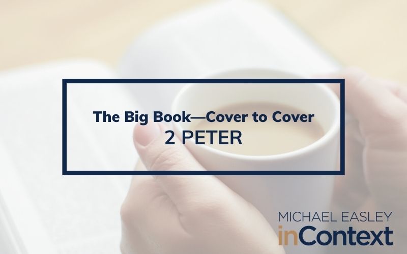 2 Peter - Michael Easley InContext