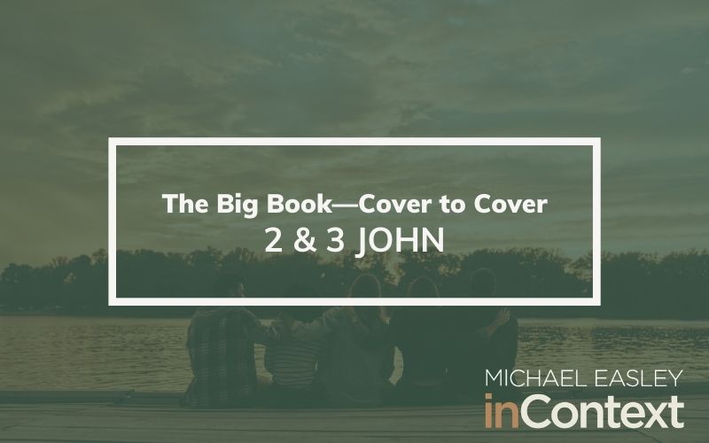2 & 3 John - Michael Easley InContext