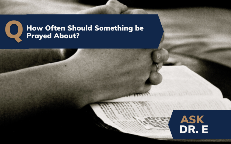 How Often Should We Pray? Michael Easley InContext