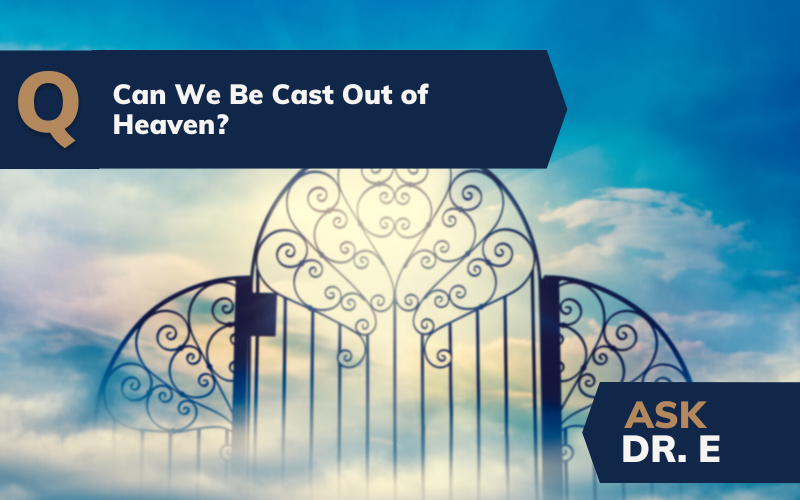 Can We Be Cast Out of Heaven? Michael Easley InContext