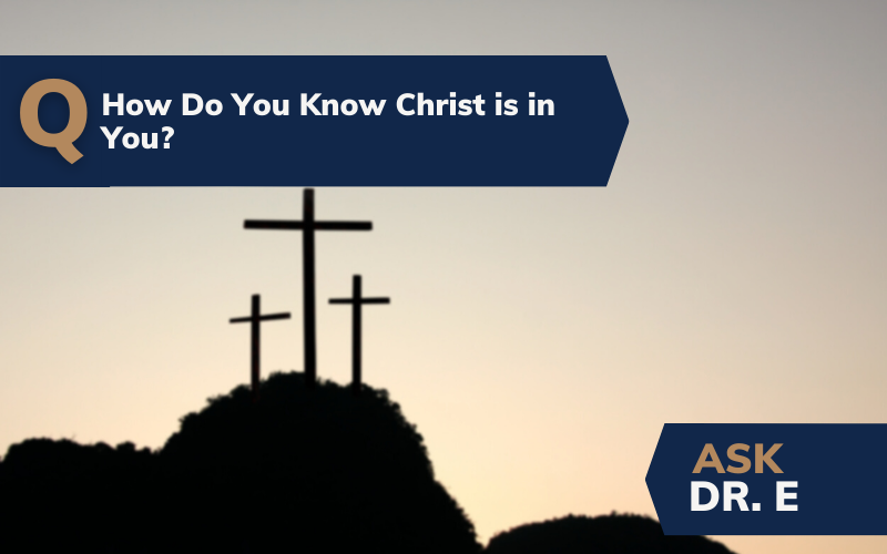 How Do You Know Christ is in You?
