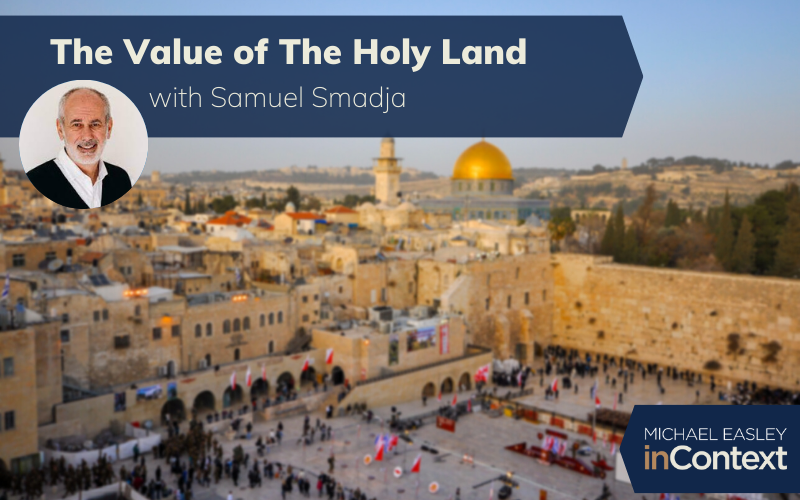 Samuel Smadja Interview - The Value of The Holy Land