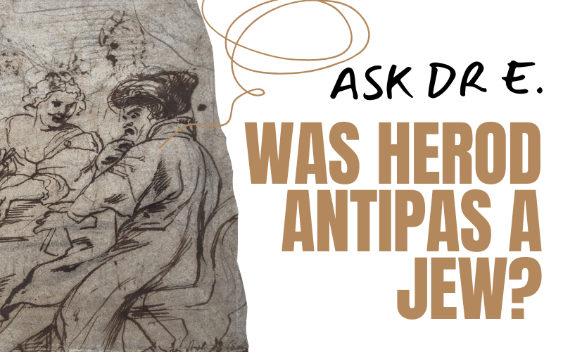 Was Herod a Jew?